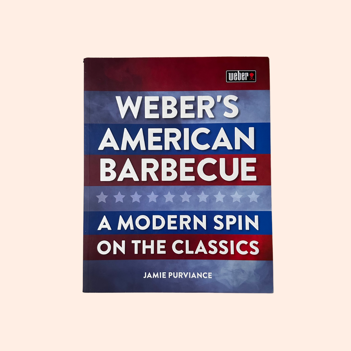 Weber's American Barbecue | Jamie Purviance – Lunar Relics